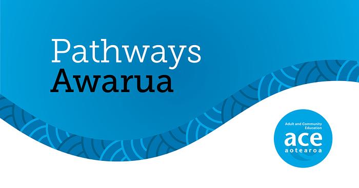 Introduction to Pathways Awarua & the Learner Interface
